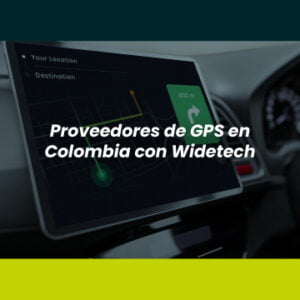 Proveedores de GPS en Colombia: Widetech Group, tu mejor aliado • Widetech Group